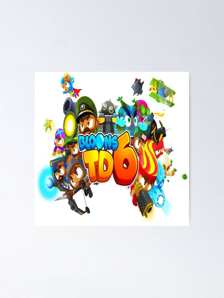 " bloons td 6 btd6" Poster for Sale by alice004 | Redbubble