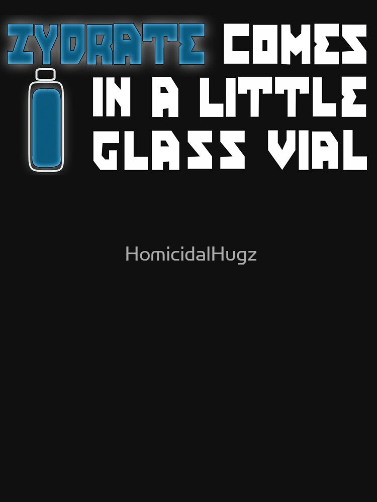 "Zydrate" T-shirt for Sale by HomicidalHugz | Redbubble | repo t-shirts ...