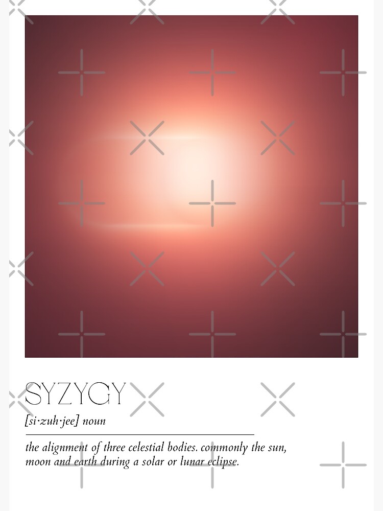 "Syzygy Definition" Poster for Sale by gatestucker | Redbubble
