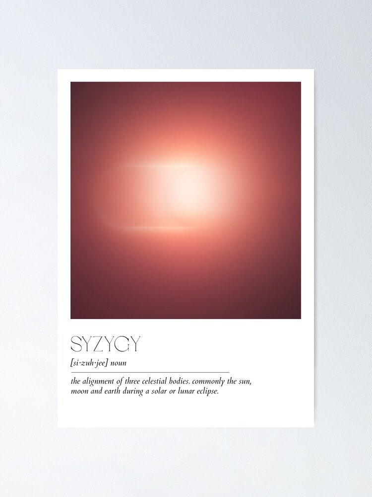 "Syzygy Definition" Poster for Sale by gatestucker | Redbubble