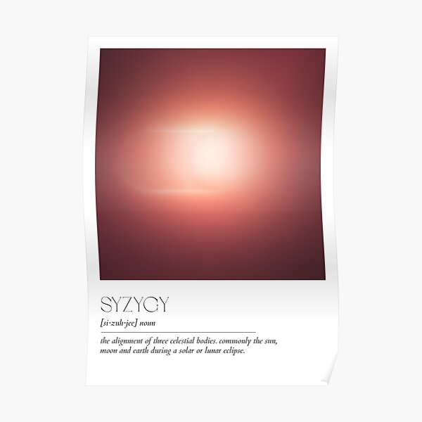 "Syzygy Definition" Poster for Sale by gatestucker | Redbubble