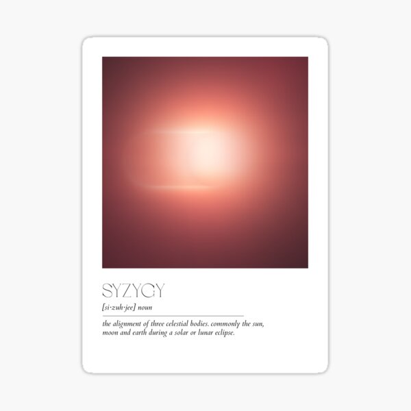 "Syzygy Definition" Sticker by gatestucker | Redbubble