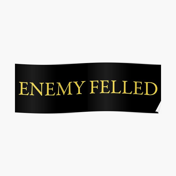 "Enemy Felled - Elden Ring" Poster by ContTraders | Redbubble