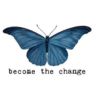 "Blue Butterfly - Become The Change" Art Board Print for Sale by Sago ...