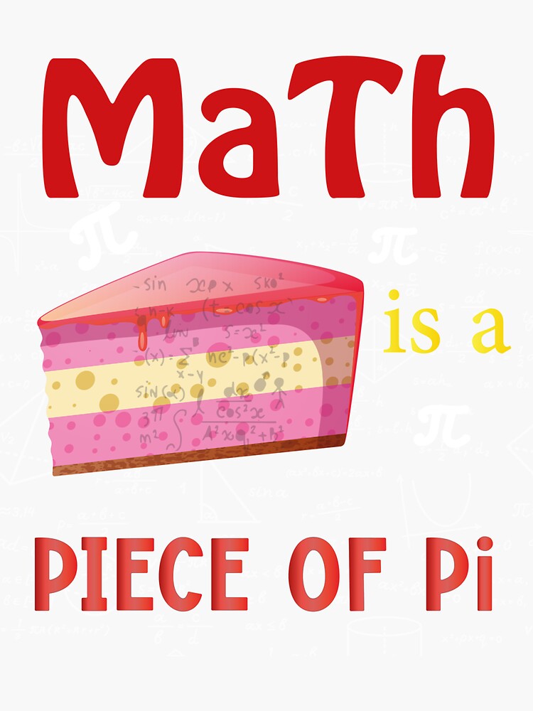 "Math is a Piece of Pie Cake" Sticker by SRCreativity | Redbubble
