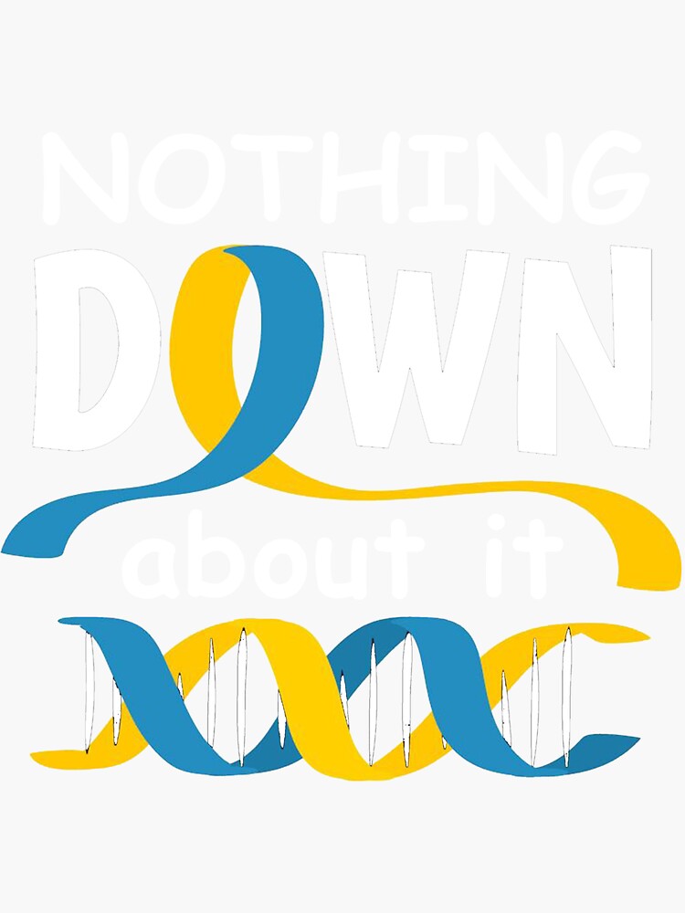 "Down Syndrome Day Saying Chromosome Gift Idea" Sticker by Kuma518 ...