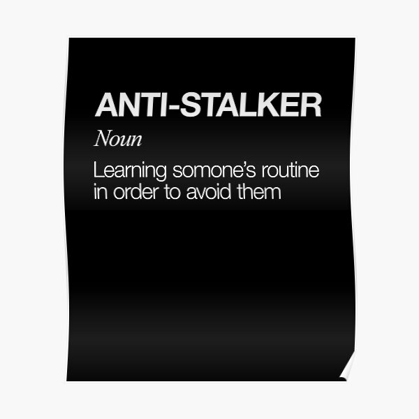 "Anti Stalker, Funny Antisocial, Introverted Joke Definition" Poster ...