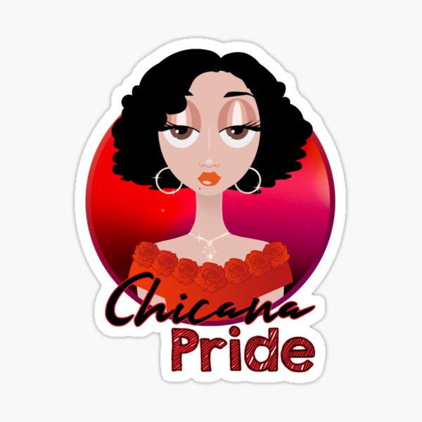 "Chicana!" Sticker by RoGoArt | Redbubble