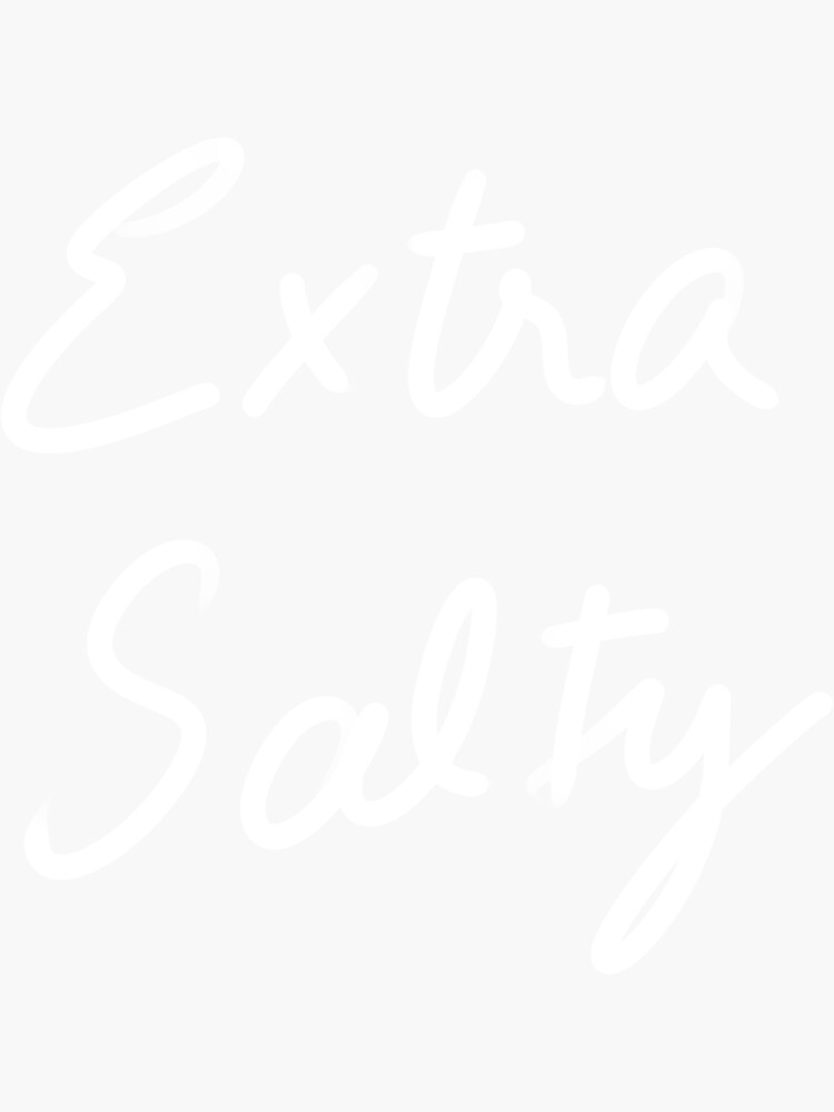 "extra salty" Sticker by InmyOwnwords | Redbubble