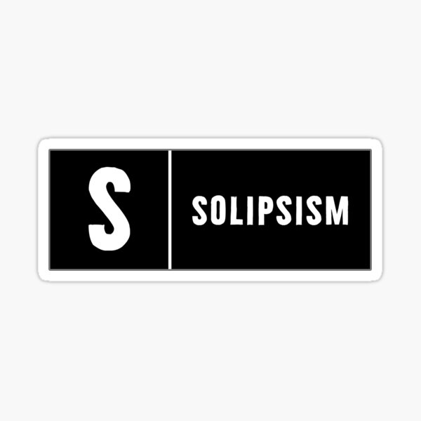 "Rated "S" for Solpsism | Solipsism Rating Sticker" Sticker by ...