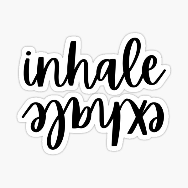 "inhale exhale" Sticker by deweyxdesign | Redbubble