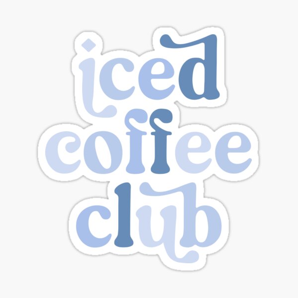 "iced coffee club" Sticker for Sale by kailac | Redbubble