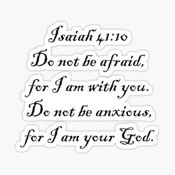 "Isaiah 41:10" Sticker by AvianaDesigns38 | Redbubble
