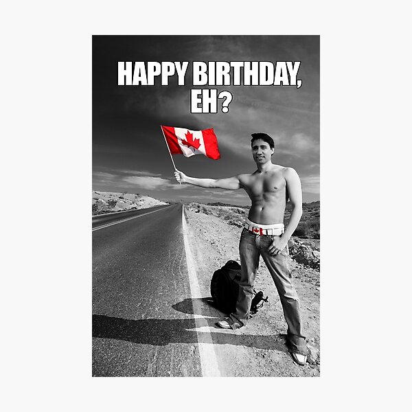 "Justin Trudeau: Happy Birthday, Eh?" Photographic Print by popdesigner ...