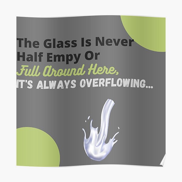 "Overflow" Poster for Sale by FuzzyCuddles | Redbubble