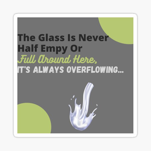 "Overflow" Sticker by FuzzyCuddles | Redbubble