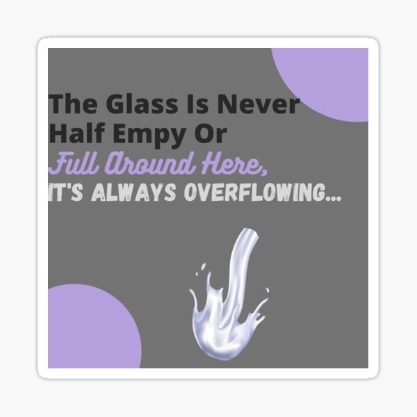 "Overflow" Sticker by FuzzyCuddles | Redbubble