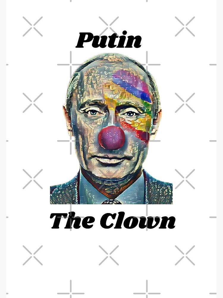"Putin the Clown" Poster for Sale by wearablepaint | Redbubble