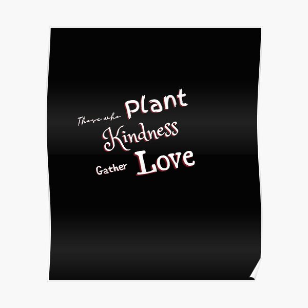 "Those Who Plant Kindness, Gather Love, Positive Affirmations Witty ...