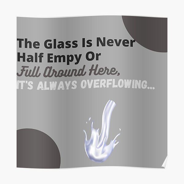 "Overflow" Poster for Sale by FuzzyCuddles | Redbubble
