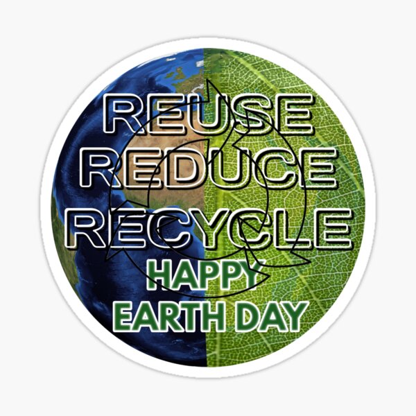 Pegatina «Reutilizar Reducir Reciclar, Feliz Día de la Tierra» de ...