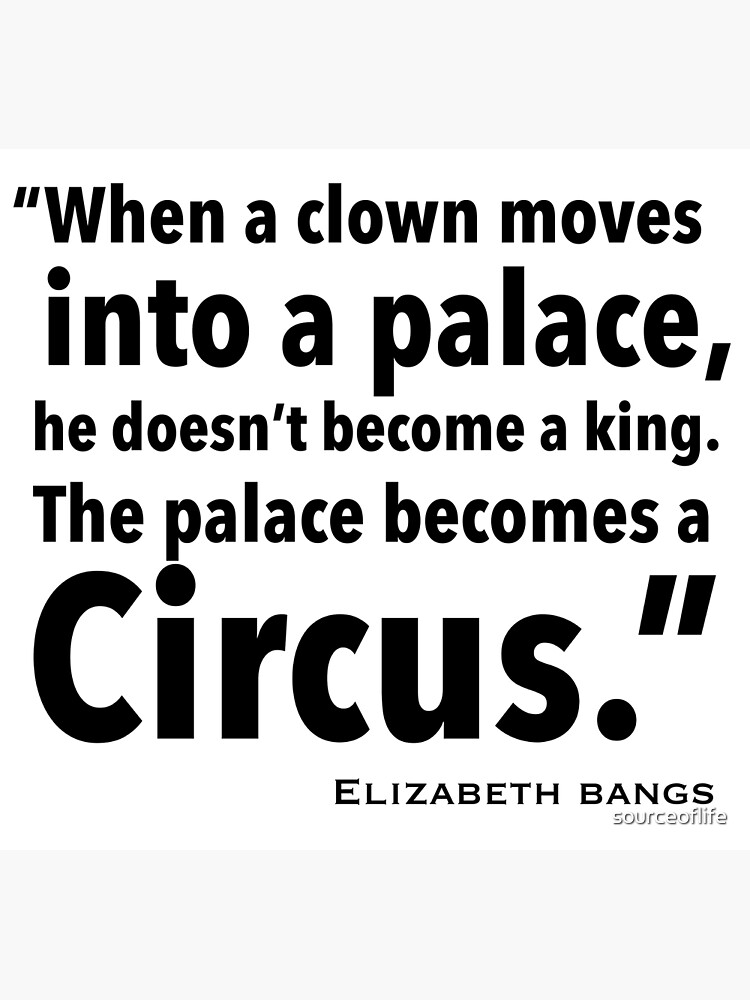 "When a clown moves into a palace - Elizabeth Bangs" Poster for Sale by sourceoflife | Redbubble