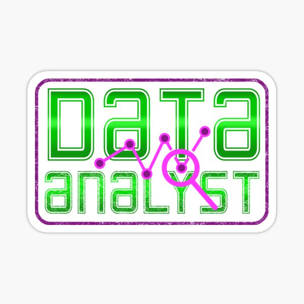 "Data Analyst Design for a Data Scientist " Sticker for Sale by ...