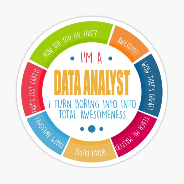 "I am a Data Analyst Design for a Data Scientist " Sticker by ...