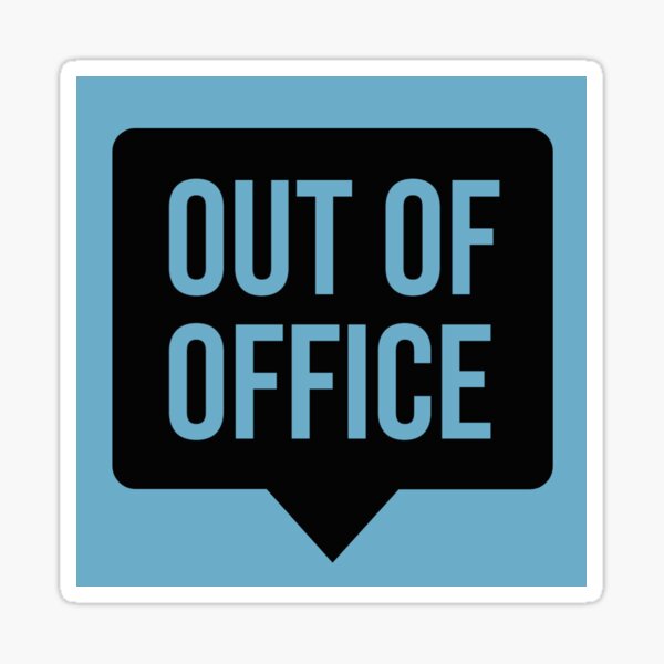 "Sticker out of office" Sticker by HristoMitakov | Redbubble
