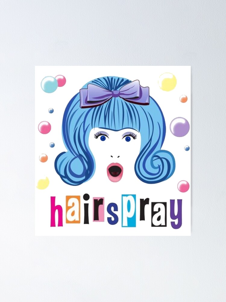 "Hairspray Logo" Poster by Hbouddach | Redbubble