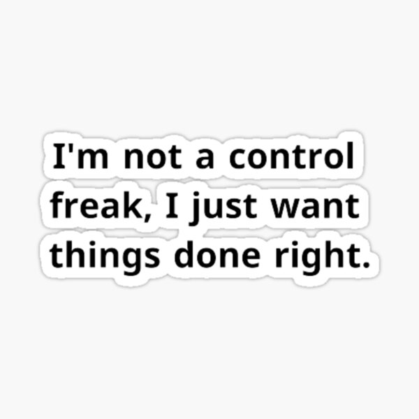 "Sarcastic stickers | Funny joke stickers im not a control freak ...