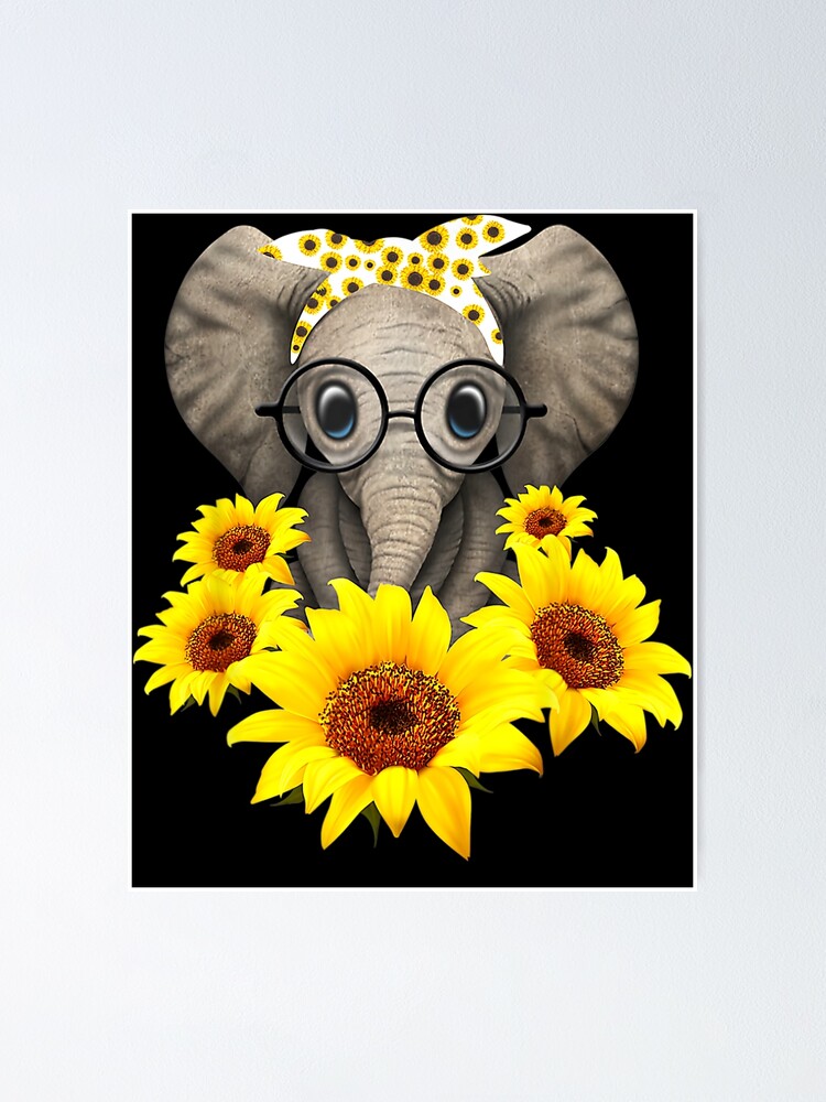 "Elephant Sunflower Cute Elephant Love Sunflower" Poster for Sale by ...