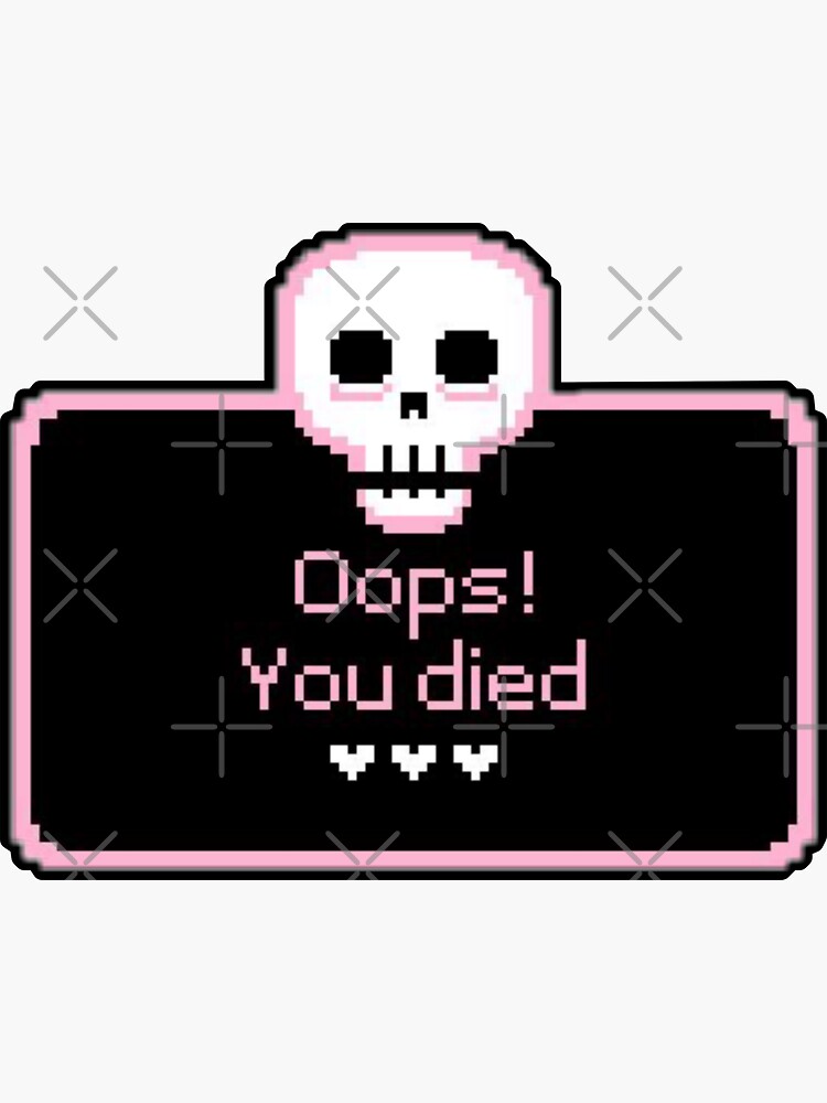 "OOPS YOU DIED" Sticker for Sale by ASHRAFsrore | Redbubble