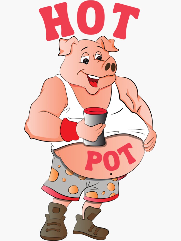 "Hot pot, funny pot bellied pig, with big belly. " Sticker by ...
