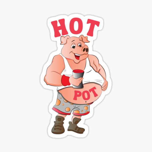 "Hot pot, funny pot bellied pig, with big belly. " Sticker by ...