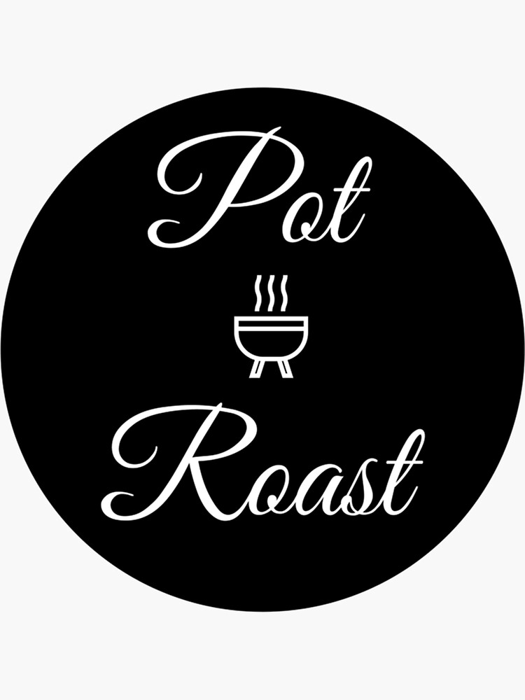 "Pot Roast " Sticker by Sdikhermda | Redbubble