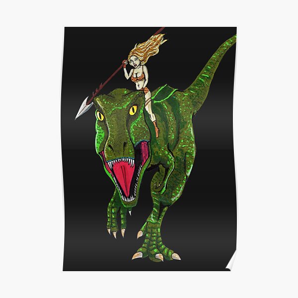 "Cave Woman Riding A T Rex" Poster by FilMate | Redbubble