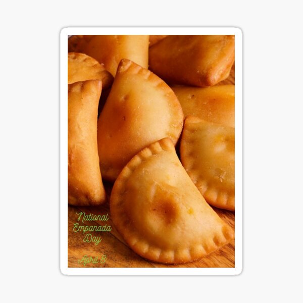 "National Empanada Day April 8" Sticker by brady4415 | Redbubble
