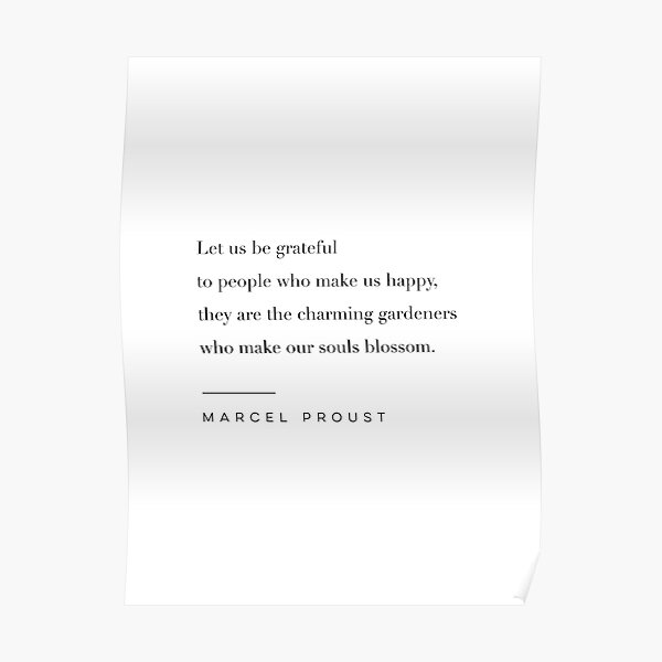 "Let Us Be Grateful by Marcel Proust" Poster for Sale by wisemagpie ...