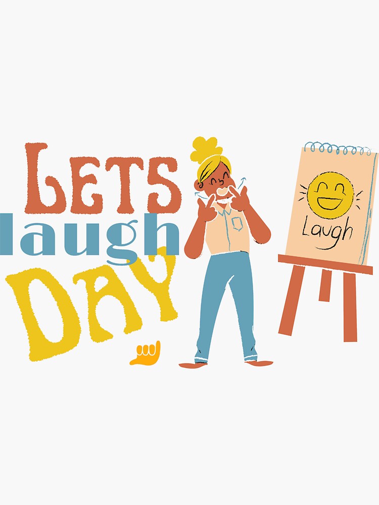 "let's laugh day, national day " Sticker for Sale by artidesgn | Redbubble