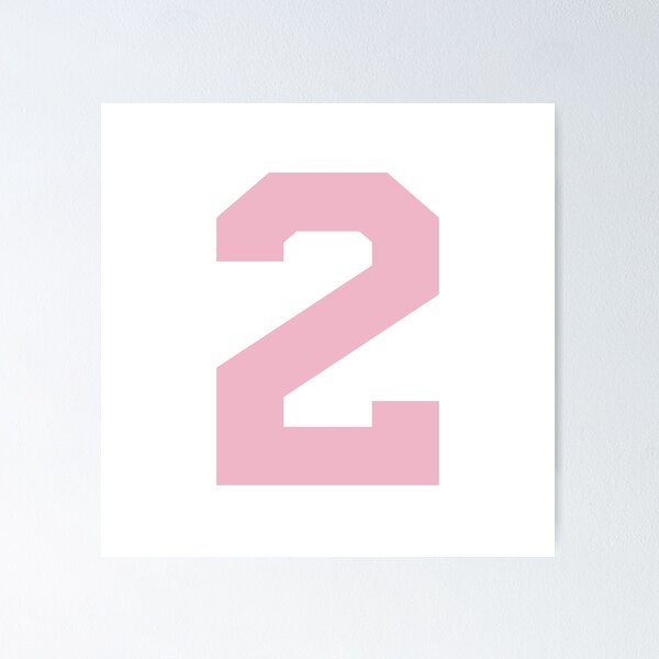"Number 2, Pink two, Sports number 2" Poster for Sale by TheCultStuff ...