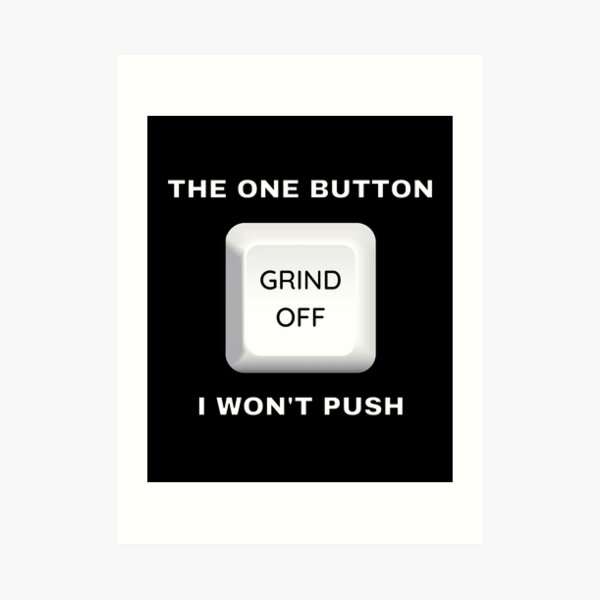"Never Stop Grinding, Grindset Meme " Art Print for Sale by ...