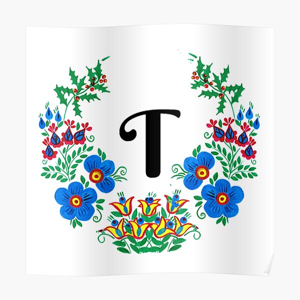 " letra T con flores" Poster by Elyora | Redbubble