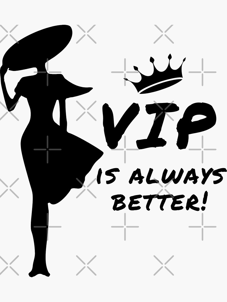 "VIP is always better – Anna Delvey TV show – funny quotes" Sticker for ...