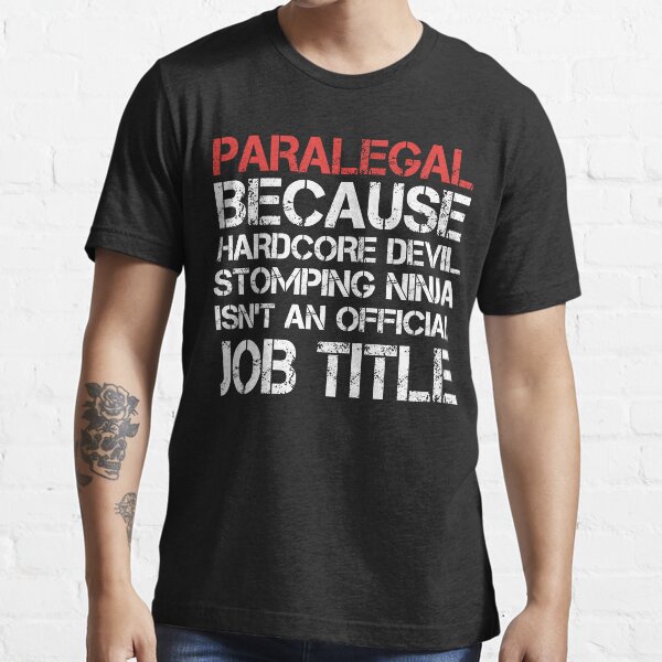 "Paralegal Because Hardcore Devil Stomping Ninja Isn't An Official Job ...