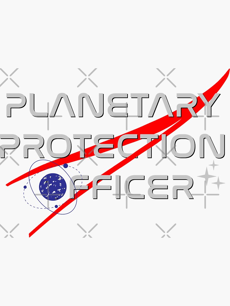 "Planetary Protection Officer" Sticker by PincGeneral | Redbubble