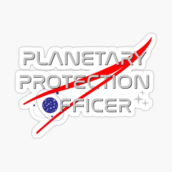 "Planetary Protection Officer" Sticker by PincGeneral | Redbubble