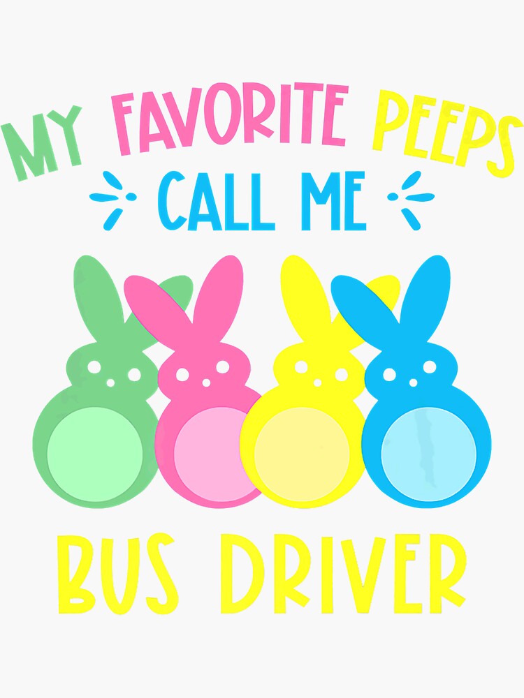 "My Favorite Bunnies Call Me Bus Driver Easter Teacher 2022" Sticker ...