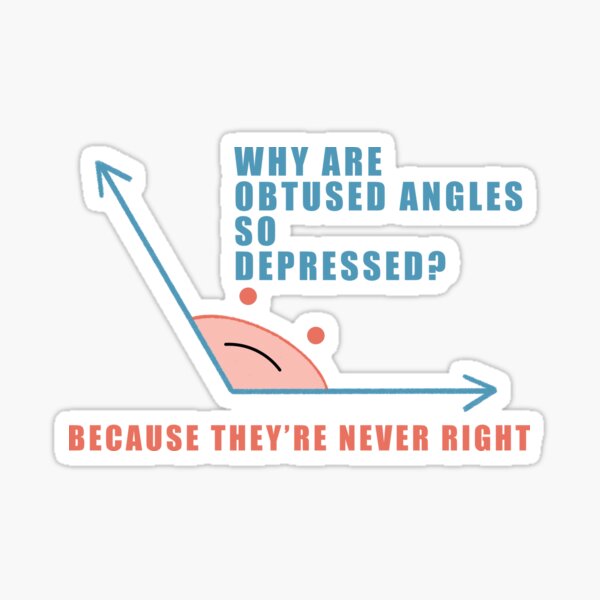 "obtuse angle" Sticker by Kishioushi | Redbubble