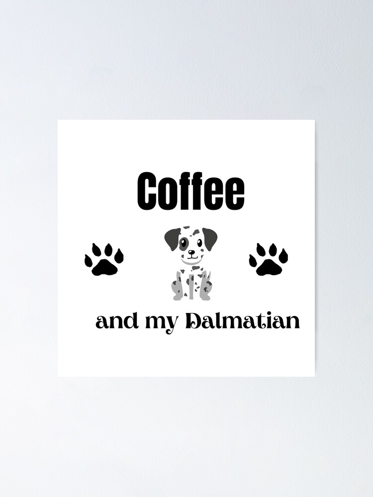 Póster «Café y mi dálmata. Regalo para el dueño de un dálmata que ama ...